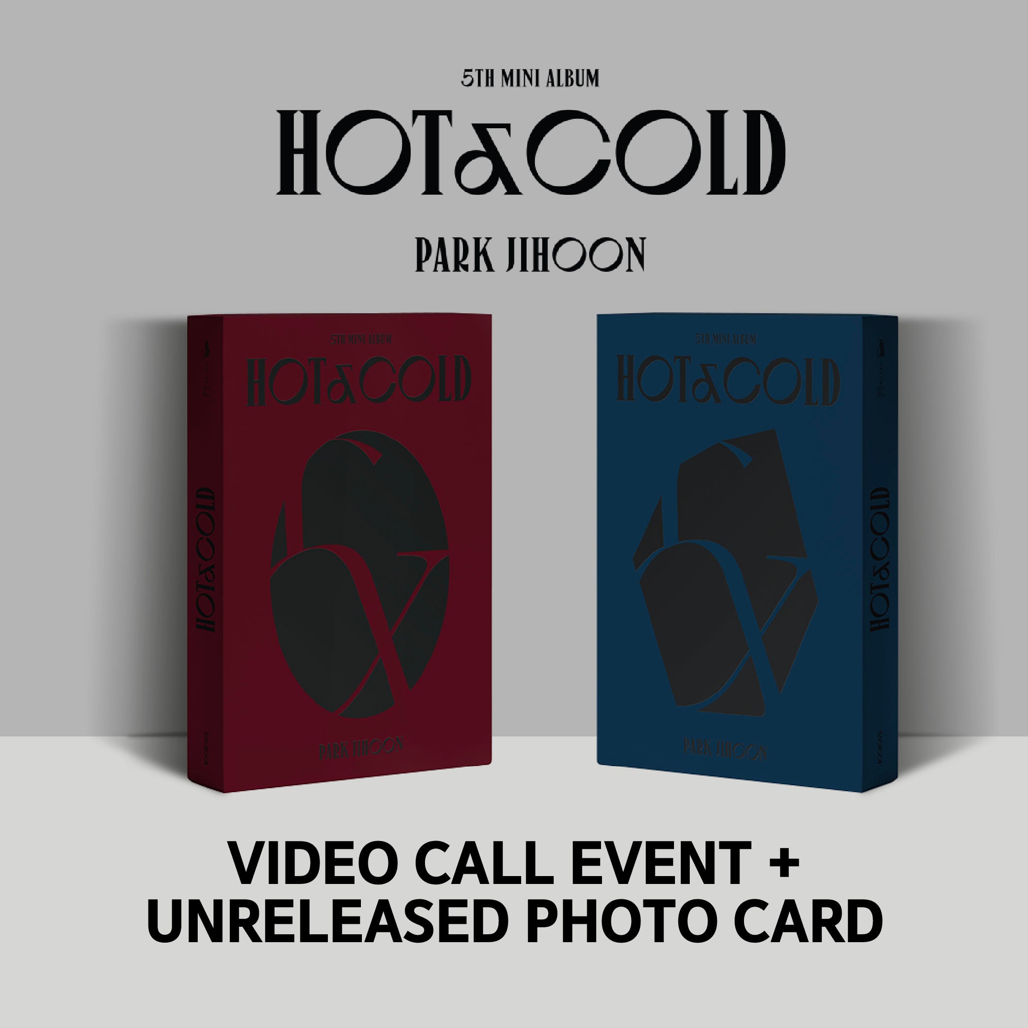PARK JIHOON 5th MINI ALBUM [HOT&COLD] (Video Call Event) – hello82.shop